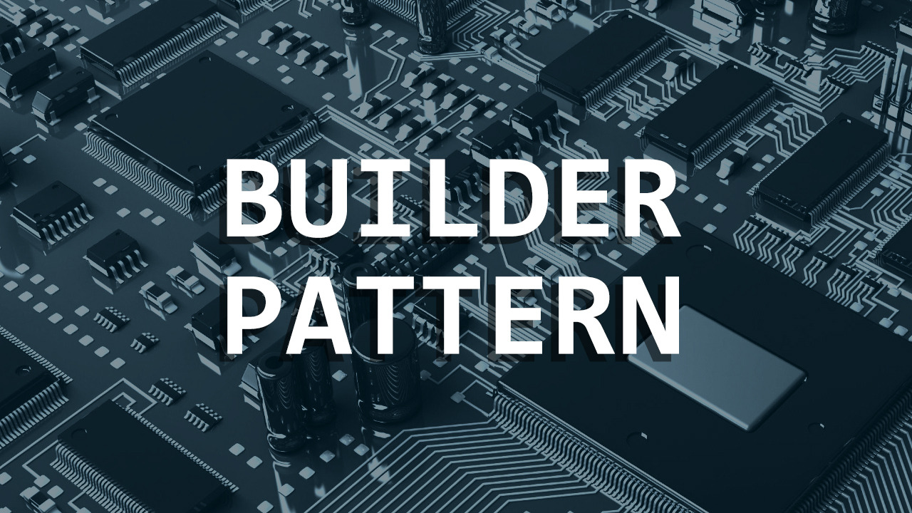 Design Pattern: Builder Pattern Design Pattern: Builder Pattern